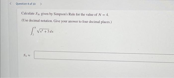 Solved Calculate SN given by Simpson's Rule for the value of | Chegg.com