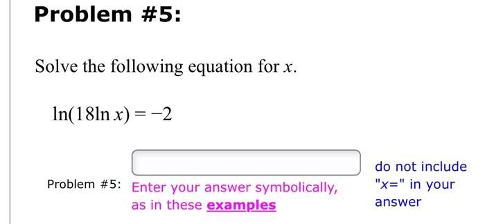 Solved Problem #5: Solve the following equation for x. | Chegg.com