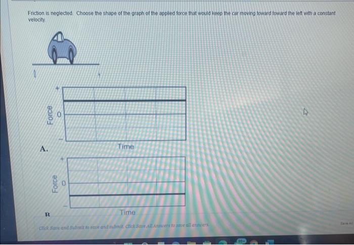 Solved Friction is neglected. Choose the shape of the graph | Chegg.com