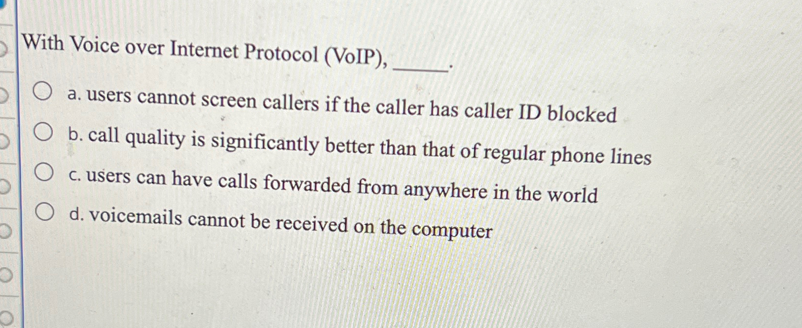 Solved With Voice over Internet Protocol (VoIP),a. ﻿users | Chegg.com