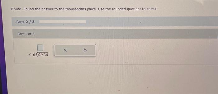 Solved Divide. Round the answer to the thousandths place. | Chegg.com