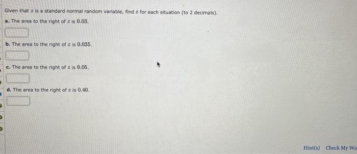 Solved Given That Z Is A Standard Normal Random Variable