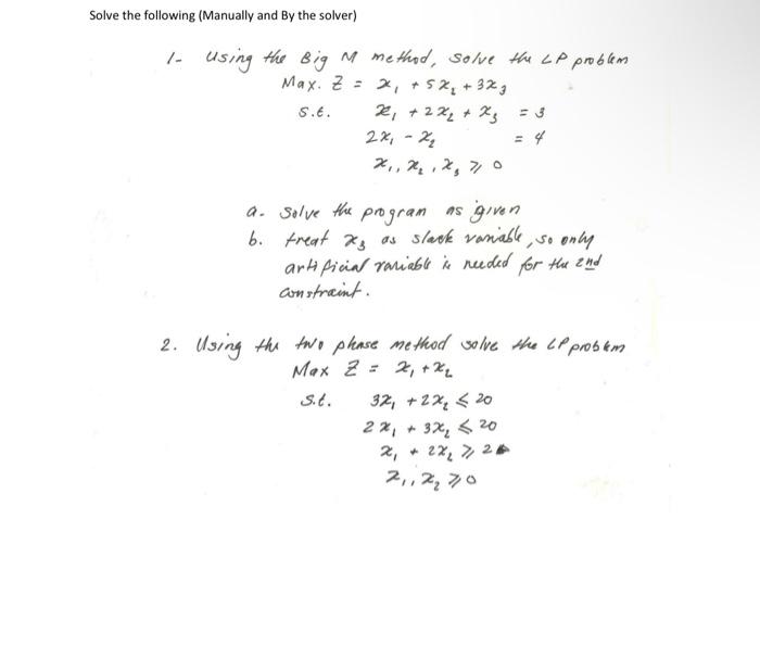 Solved Solve the following (Manually and By the solver) 1- | Chegg.com