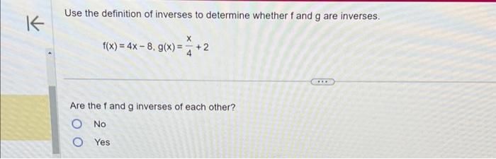 Solved Use the definition of inverses to determine whether f | Chegg.com