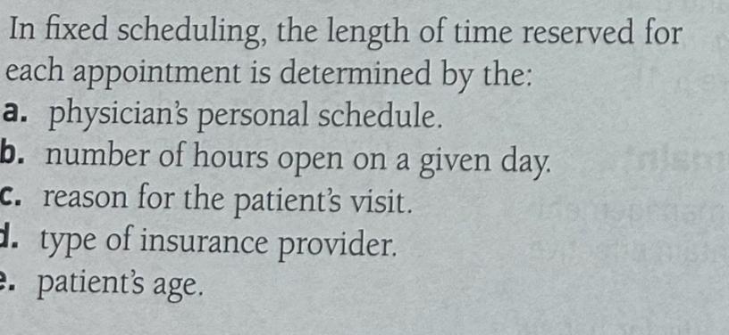 Solved In fixed scheduling, the length of time reserved for | Chegg.com