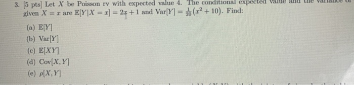 Solved 3. 5 pts Let X be Poisson rv with expected value 4. | Chegg.com