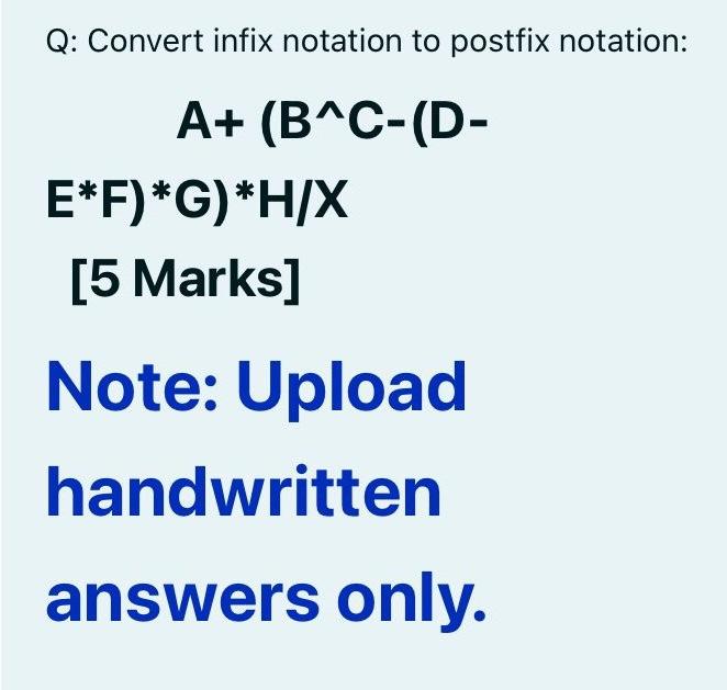 Solved Q: Convert infix notation to postfix notation: A+ | Chegg.com