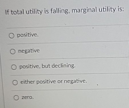 Solved If total utility is falling, marginal utility | Chegg.com