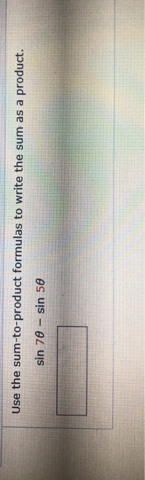 Solved use the sum-to-product formulas to write the sum as a | Chegg.com