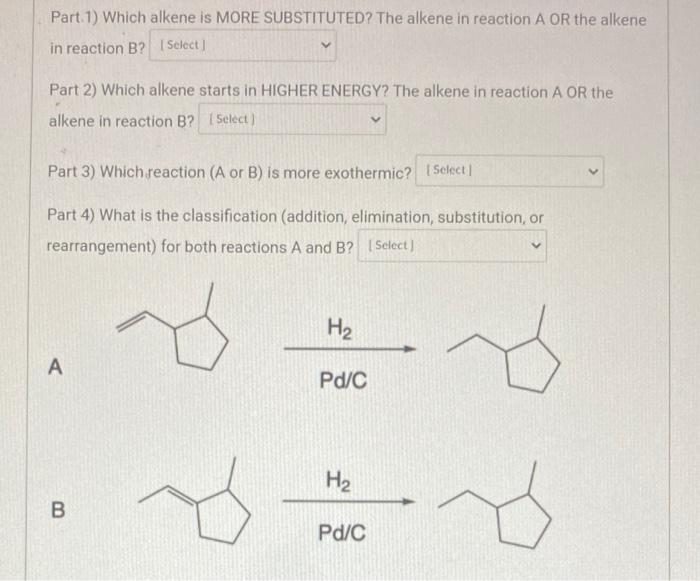 Solved Part 1) Which alkene is MORE SUBSTITUTED? The alkene | Chegg.com