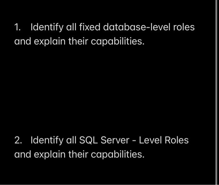 Solved 1 Identify All Fixed Database Level Roles And