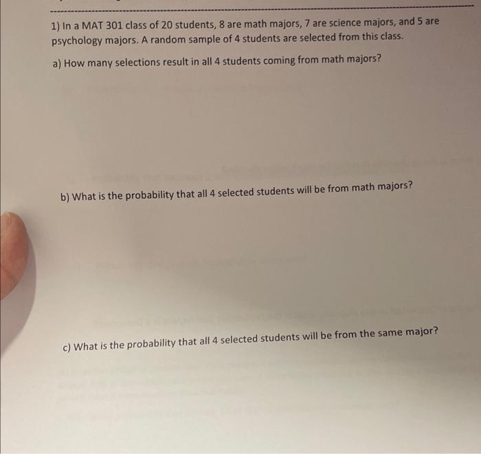 Solved 1) In a MAT 301 class of 20 students, 8 are math | Chegg.com