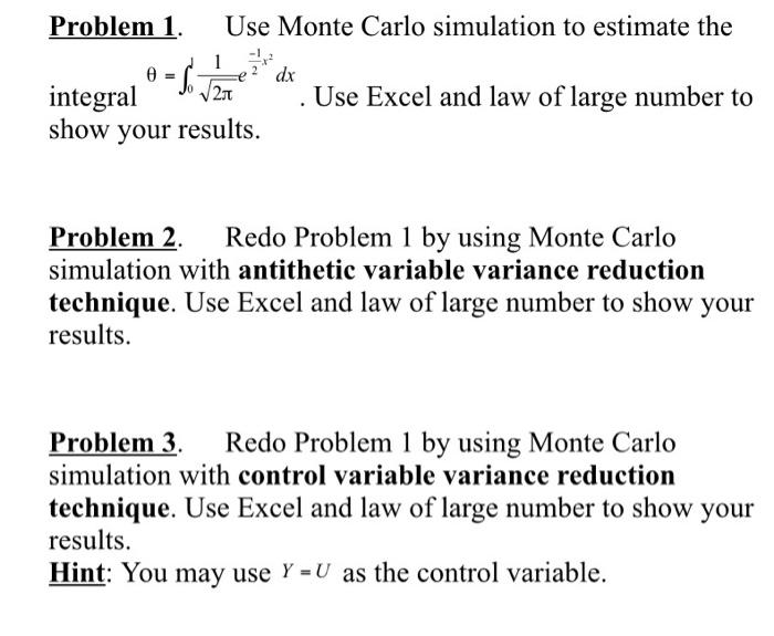 Solved Problem 1 Use Monte Carlo Simulation To Estimate The