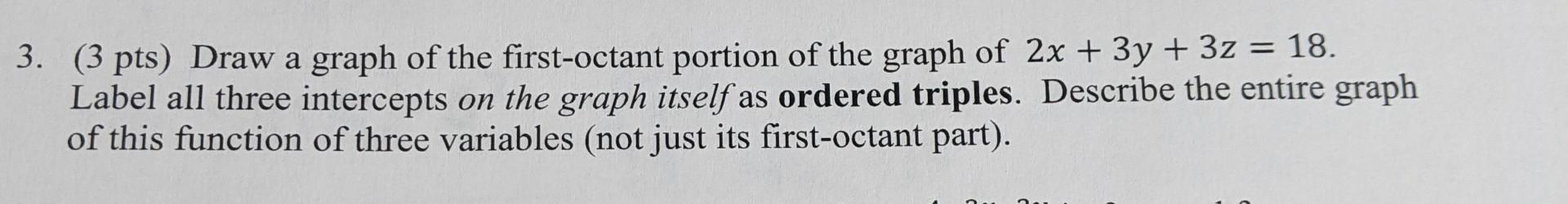 Solved 3. (3 pts) Draw a graph of the first-octant portion | Chegg.com