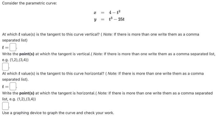 Solved Consider the parametric curve: x=4−t2y=t3−25t At | Chegg.com