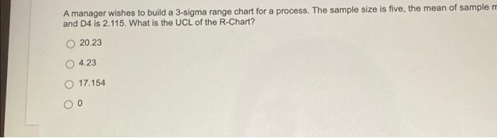 A manager wishes to build a 3-sigma range chart for a | Chegg.com