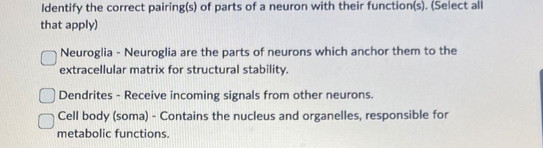 Solved Identify the correct pairing(s) ﻿of parts of a neuron | Chegg.com