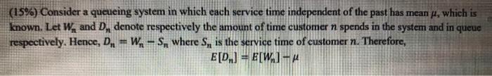 Solved (15%) Consider a queueing system in which each | Chegg.com