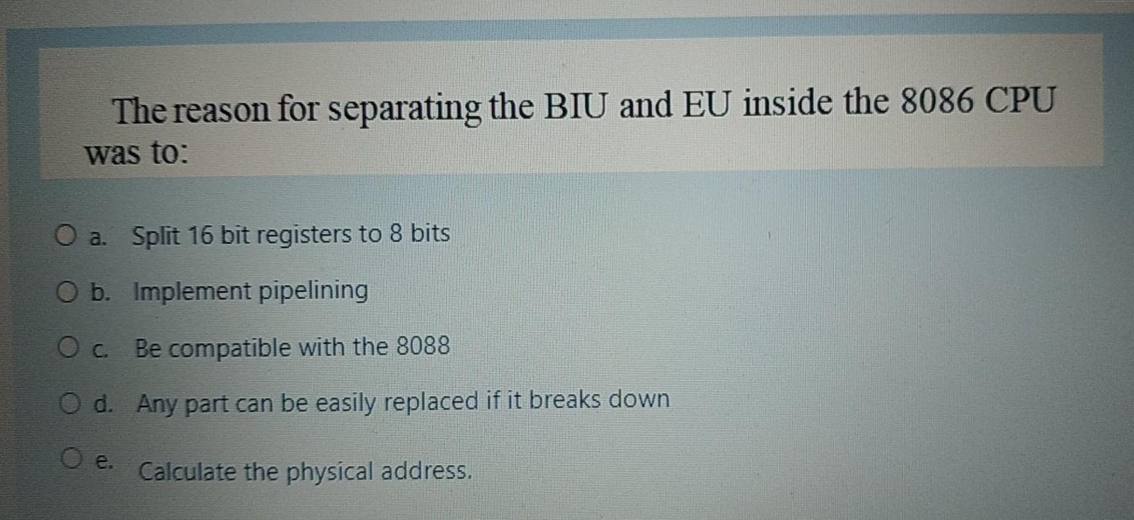 Solved The reason for separating the BIU and EU inside the | Chegg.com