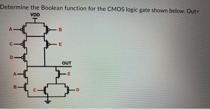 Solved Determine The Boolean Function For The Cmos Logic 9687