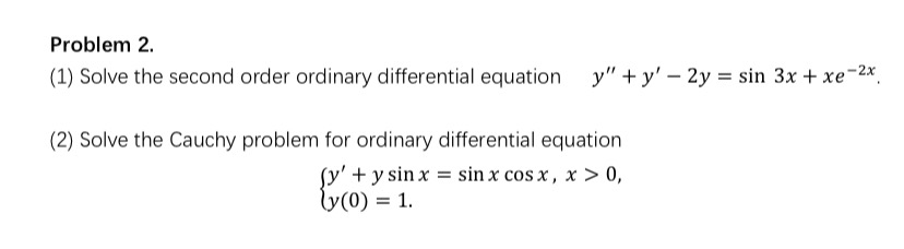 Solved Problem 2.(1) ﻿Solve the second order ordinary | Chegg.com