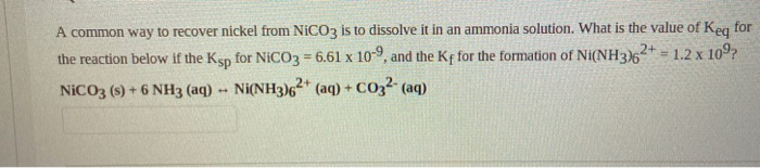 Solved A common way to recover nickel from NiCO3 is to | Chegg.com