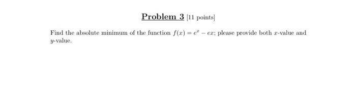 Solved Problem 3 11 points) Find the absolute minimum of the | Chegg.com Solved Problem 3 11 points) Find the absolute minimum of the | Chegg.com