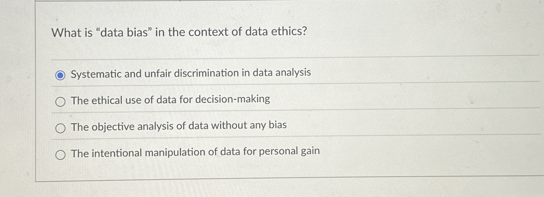 Solved What is "data bias" in the context of data | Chegg.com