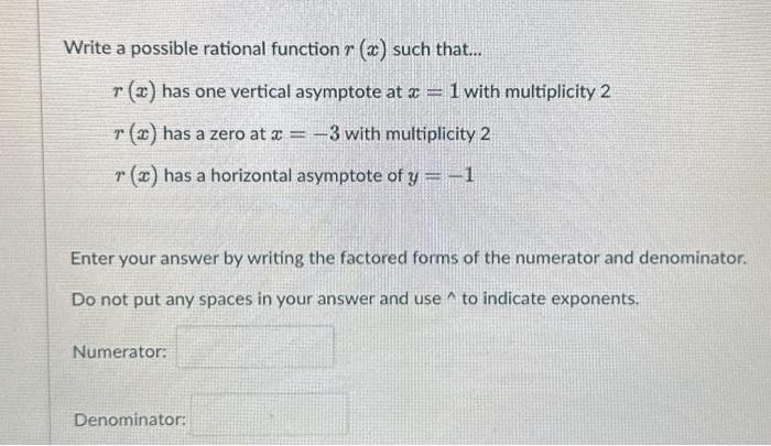 Write a possible rational function r(x) such that... | Chegg.com