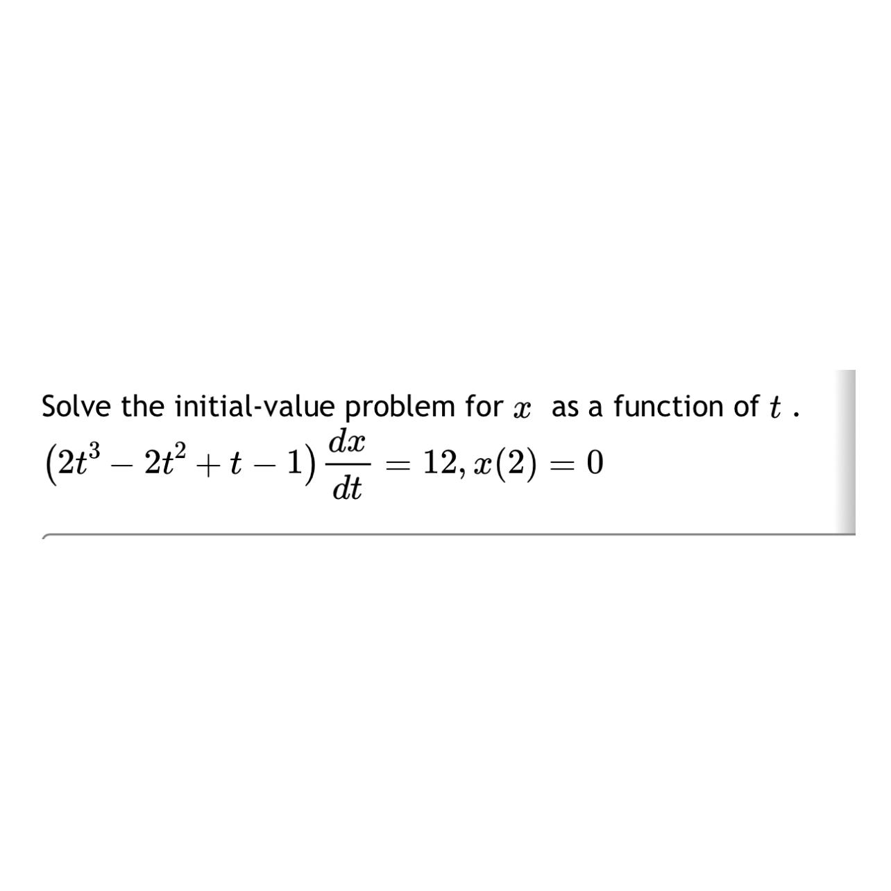 Solved Solve the initial-value problem for x ﻿as a function | Chegg.com