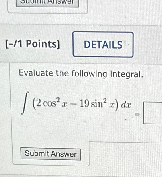 Solved [-/1 ﻿Points]Evaluate the following | Chegg.com