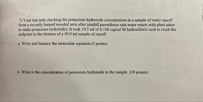 Solved 7) Your test with checking the potassium hydroxide | Chegg.com