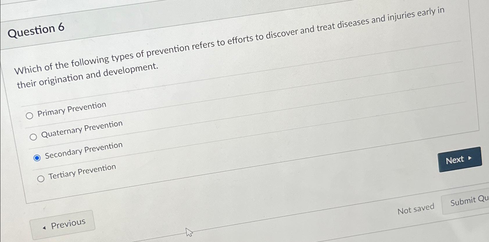 Solved Question 6Which of the following types of prevention | Chegg.com