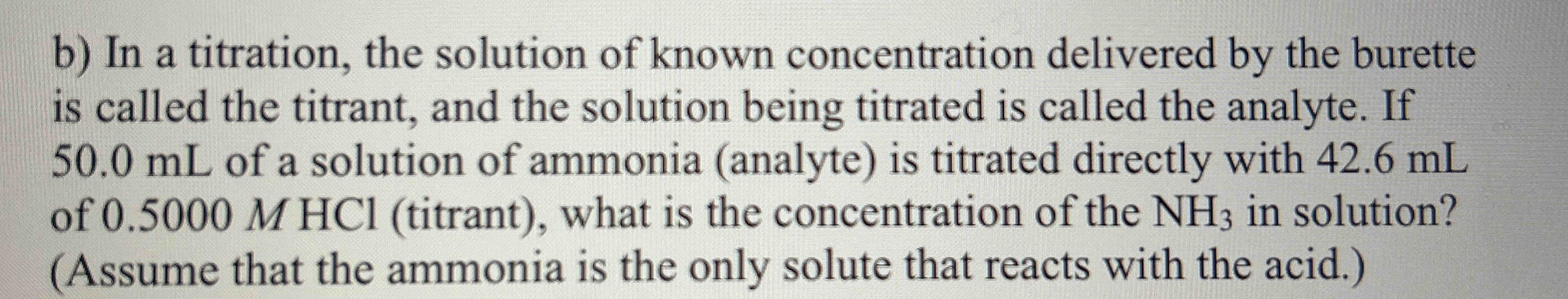 b) ﻿In a titration, the solution of known | Chegg.com
