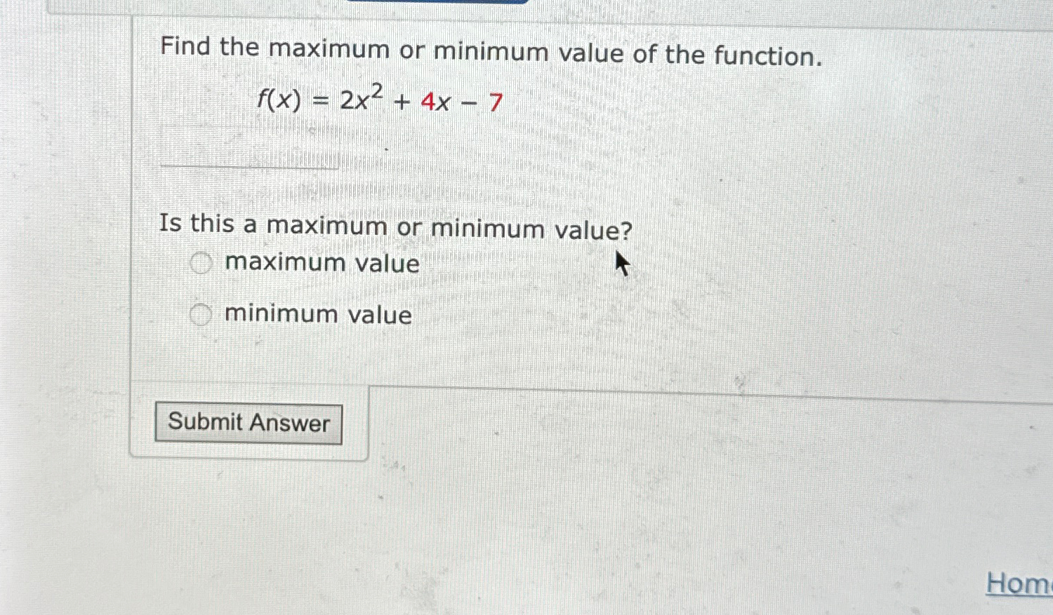 Solved Find the maximum or minimum value of the | Chegg.com