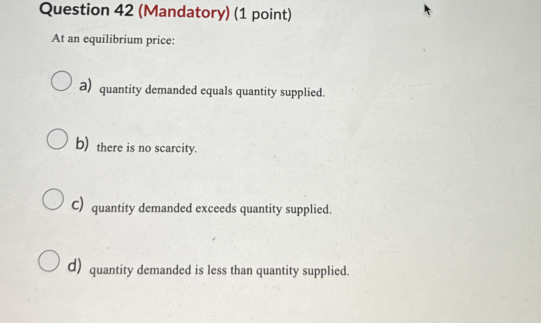 Solved Question 42 (Mandatory) (1 ﻿point)At an equilibrium | Chegg.com