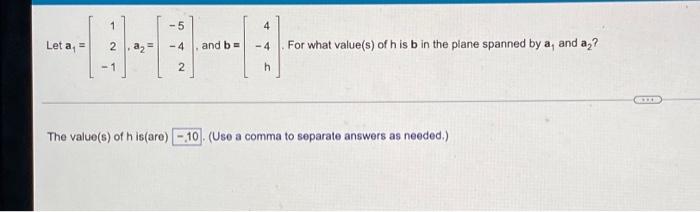 Solved 1 -5 4 Let a, = and b = -4 For what value(s) of h is | Chegg.com