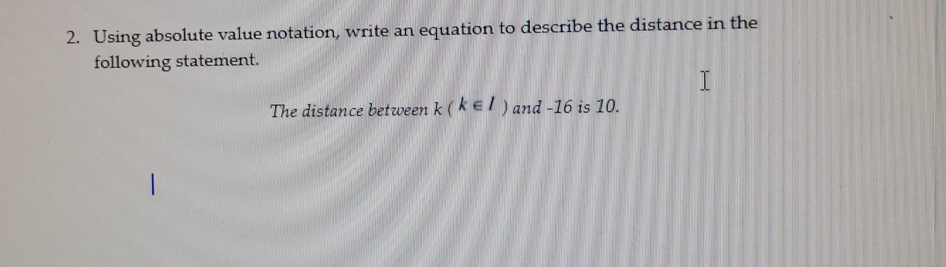 Solved 2 Using Absolute Value Notation Write An Equation 2691