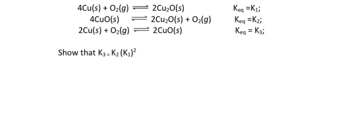 Consider the following mechanism 4Cu(s) + O2(g) = | Chegg.com