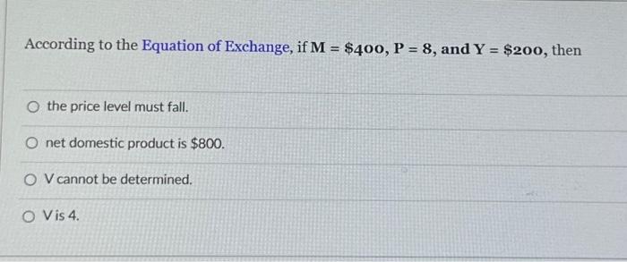 Solved According to the Equation of Exchange, if ( | Chegg.com