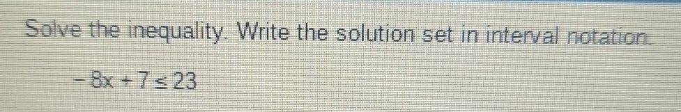 Solved Solve the inequality. Write the solution set in | Chegg.com