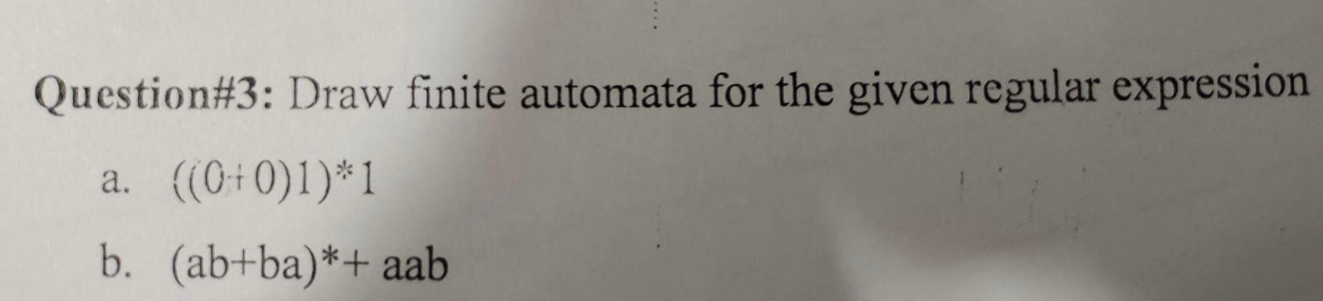 Solved Question\#3: Draw finite automata for the given | Chegg.com