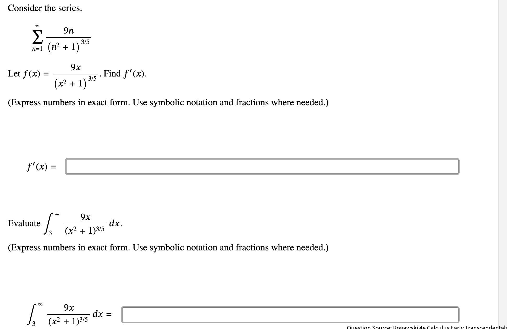 [Solved]: Consider the series. sum_(n=1)^( infty ) (9n)/((n