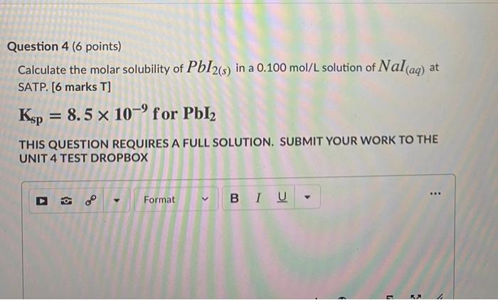 Solved Question 4 (6 points) Calculate the molar solubility | Chegg.com