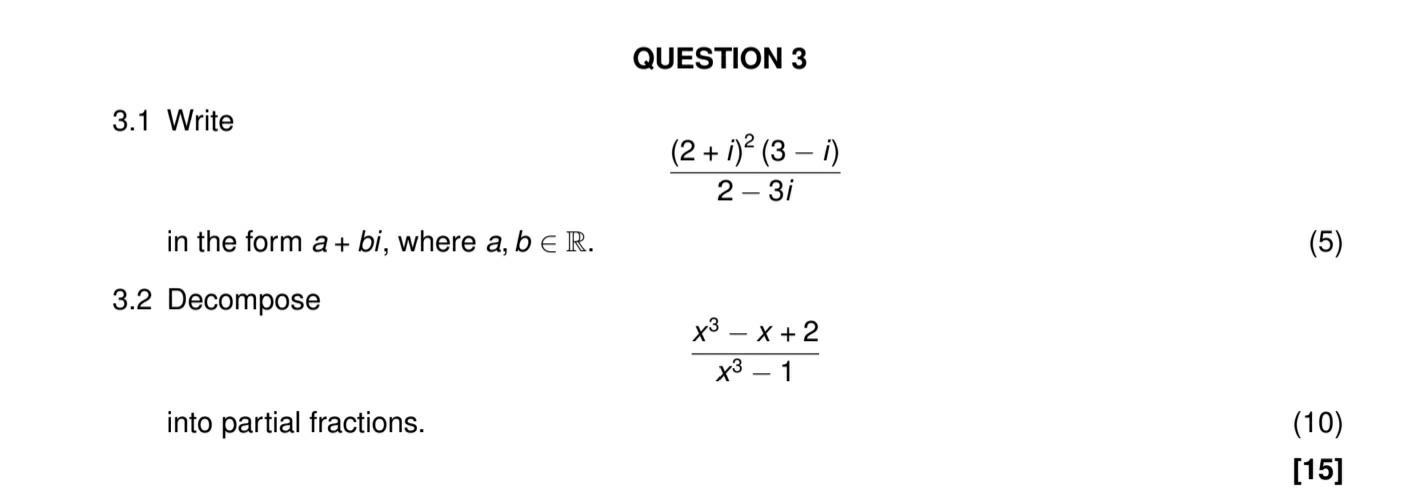 [Solved]: QUESTION 3 3.1 Write ((2+i)^(2)(3-i))/(2-3i) in th