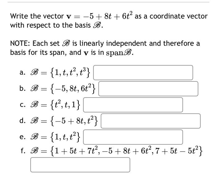 Solved Write the vector v=−5+8t+6t2 as a coordinate vector | Chegg.com