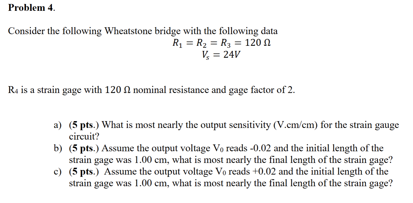 Solved Problem 4.Consider the following Wheatstone bridge | Chegg.com