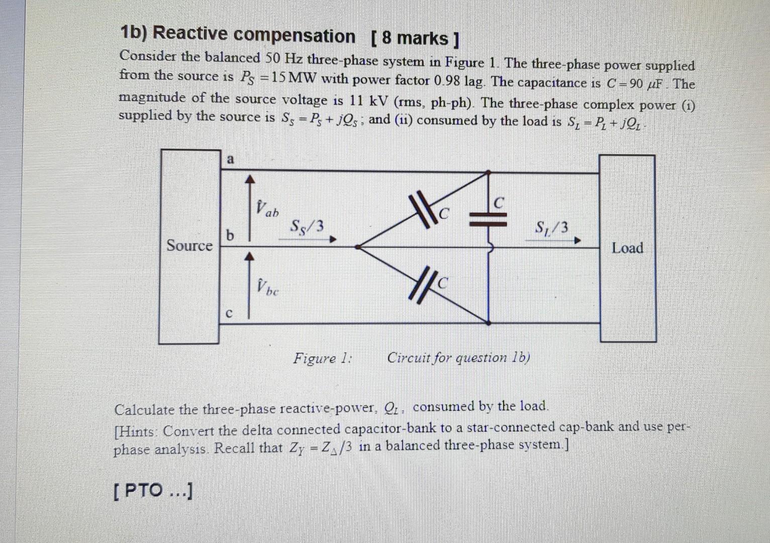 Solved 1b) Reactive compensation [ 8 marks ] Consider the | Chegg.com