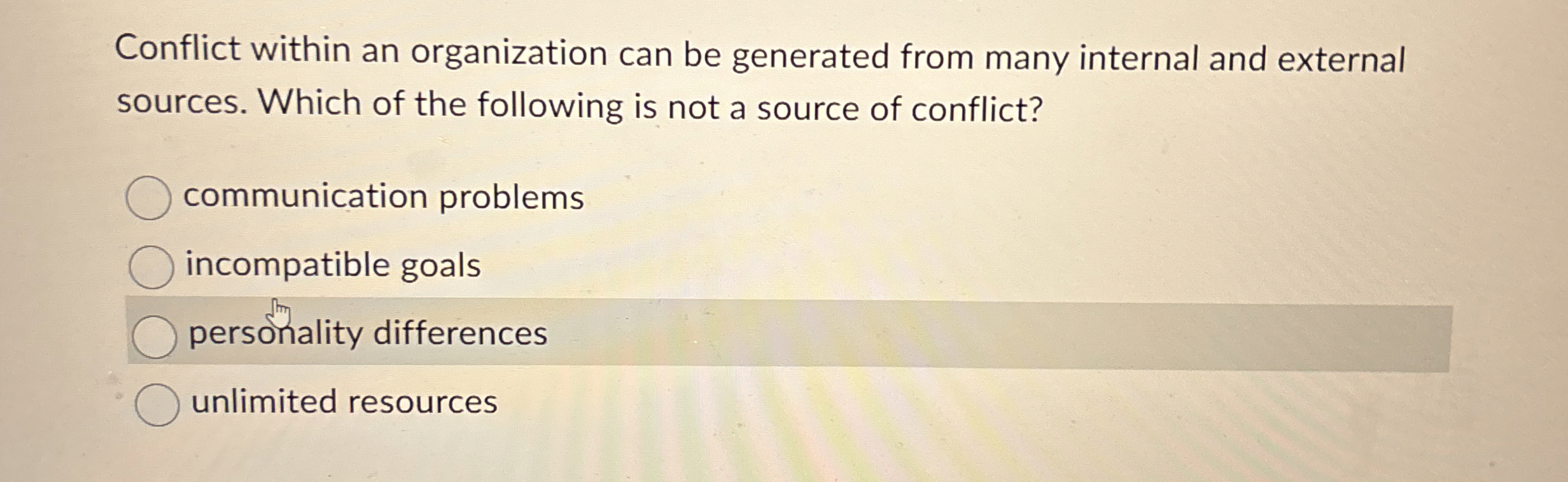 Solved Conflict within an organization can be generated from | Chegg.com