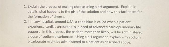 Solved 1. Explain the process of making cheese using a pH | Chegg.com